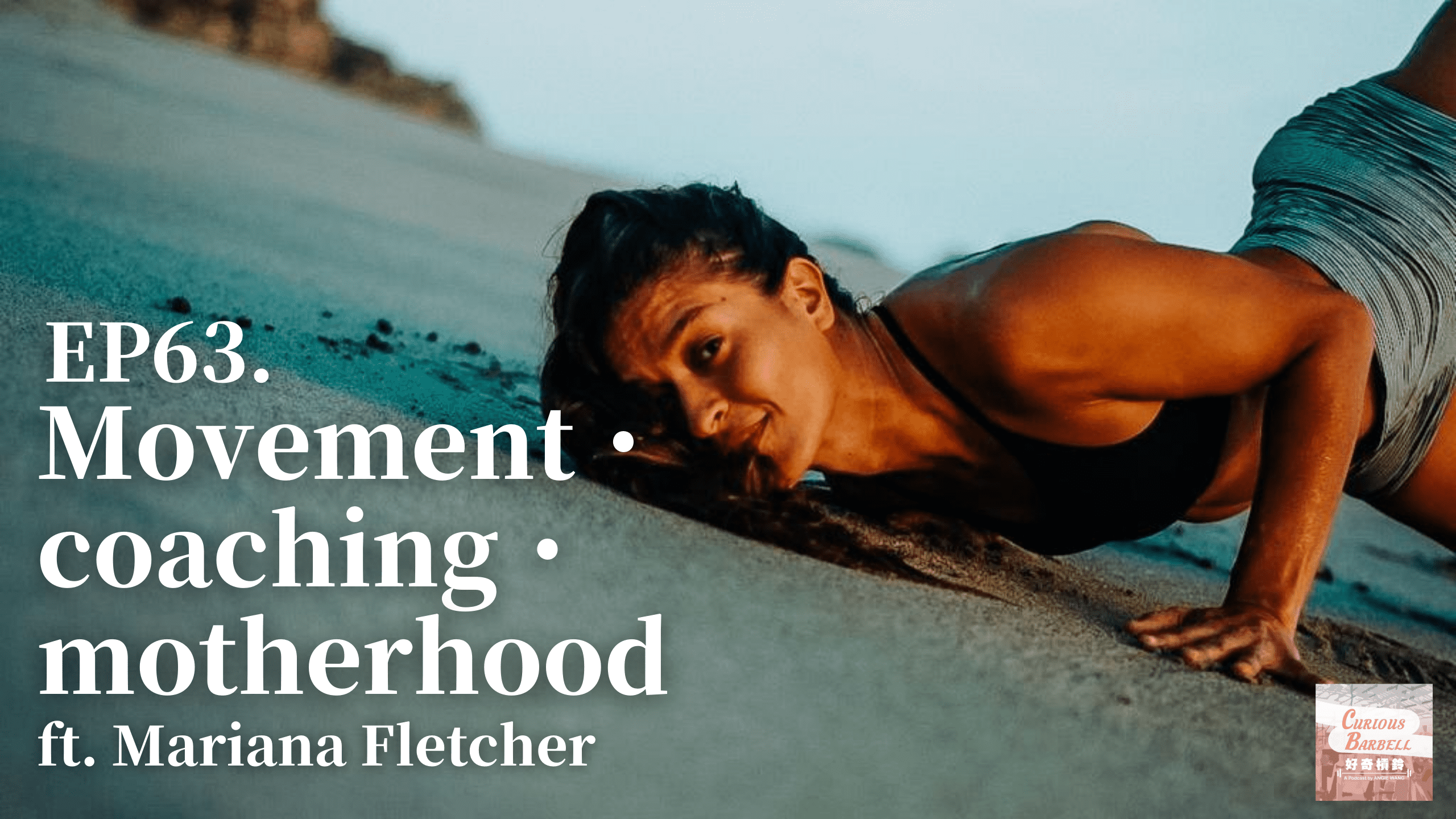 EP63 Movement coaching, motherhood & female empowerment ft. Mariana ...